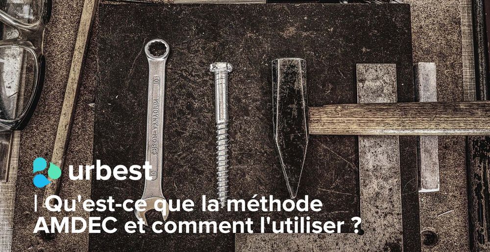 Qu'est-ce que la méthode AMDEC et comment l'utiliser ? - Blog - Urbest
