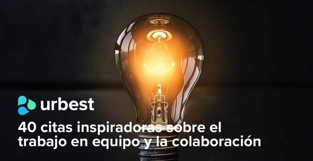 40 citas inspiradoras sobre el trabajo en equipo y la colaboración ...